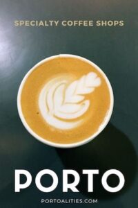 Specialty Coffee Shops in Porto for snobbish coffee lovers (yes, that's ...